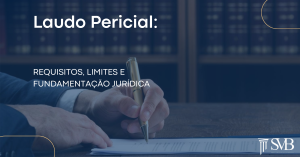 Laudo Pericial: Requisitos, Limites e Fundamentação Jurídica - Sampaio ...